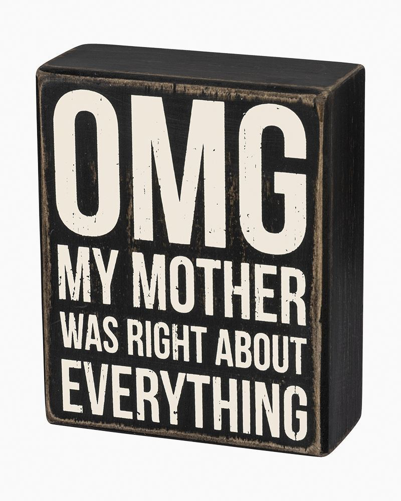 OMG My Mother Was Right Box Sign | Primitives By Kathy | The Paper Store